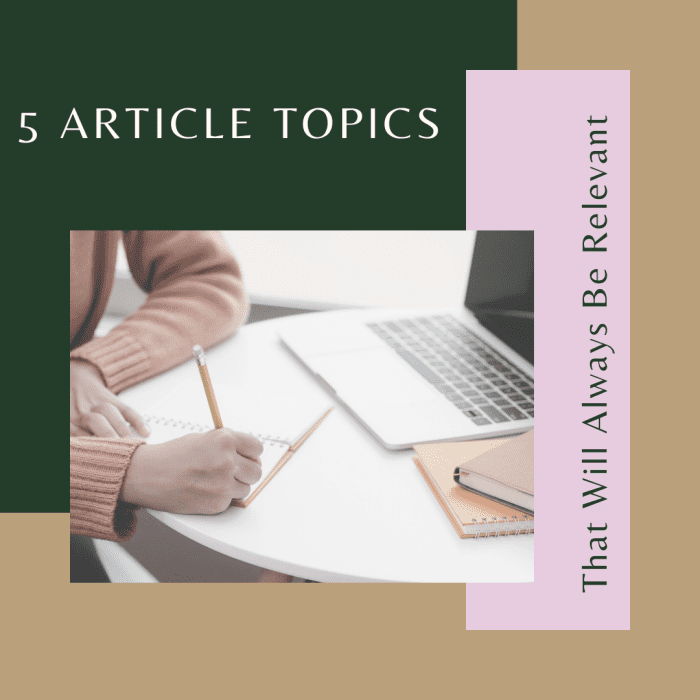 5 Article Topics That Will Always Be Relevant - HubPages