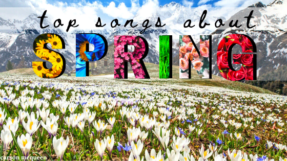 Top 20 Songs About Spring - Spinditty