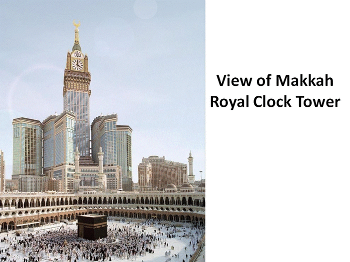 Makkah Clock Royal Tower:Biggest clock tower in the world in Mecca ...