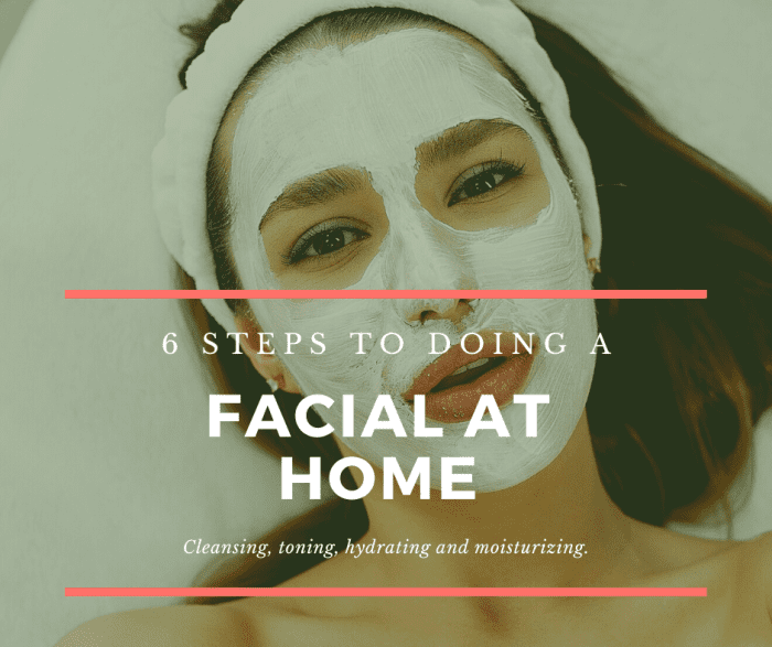 6 Steps to Doing a Facial at Home - HubPages