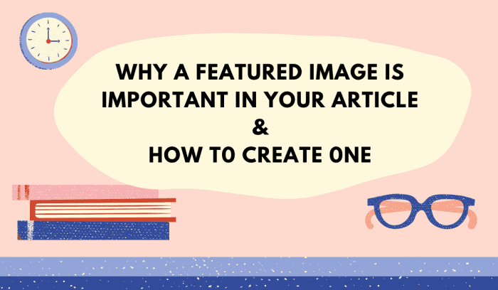 Why a Featured Image is Important in Your Article and How to Create One ...