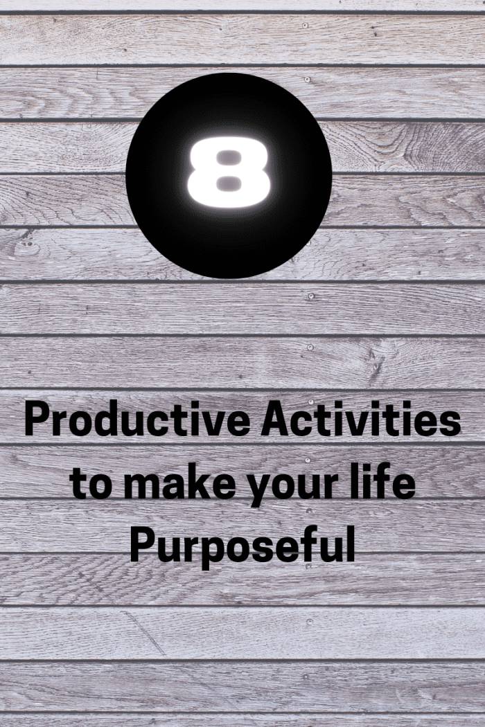 8 Productive Activities to make your Life Purposeful - HubPages