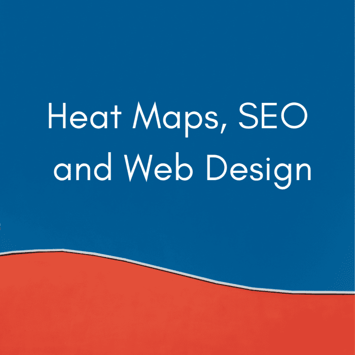 How to Use Heat Maps and SEO for Better Web Design - HubPages
