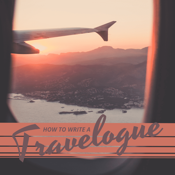 How to Write a Travelogue (Tips for Aspiring Travel Bloggers) - HubPages