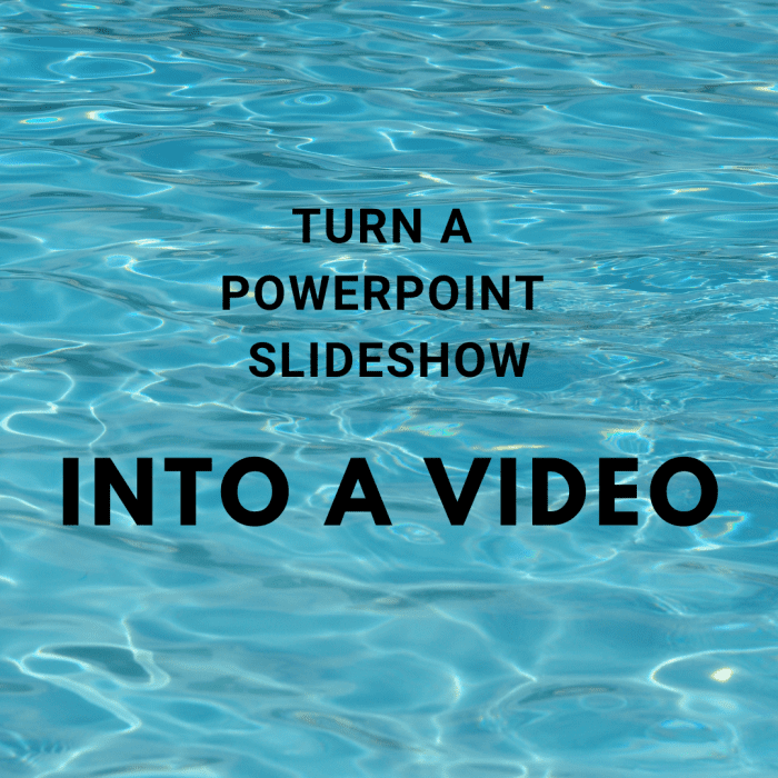 how-to-change-a-microsoft-powerpoint-slideshow-into-a-video-turbofuture