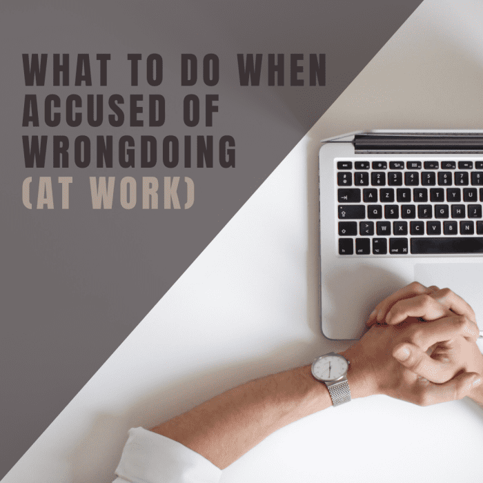 Accused of Wrongdoing at Work: What to Do - HubPages