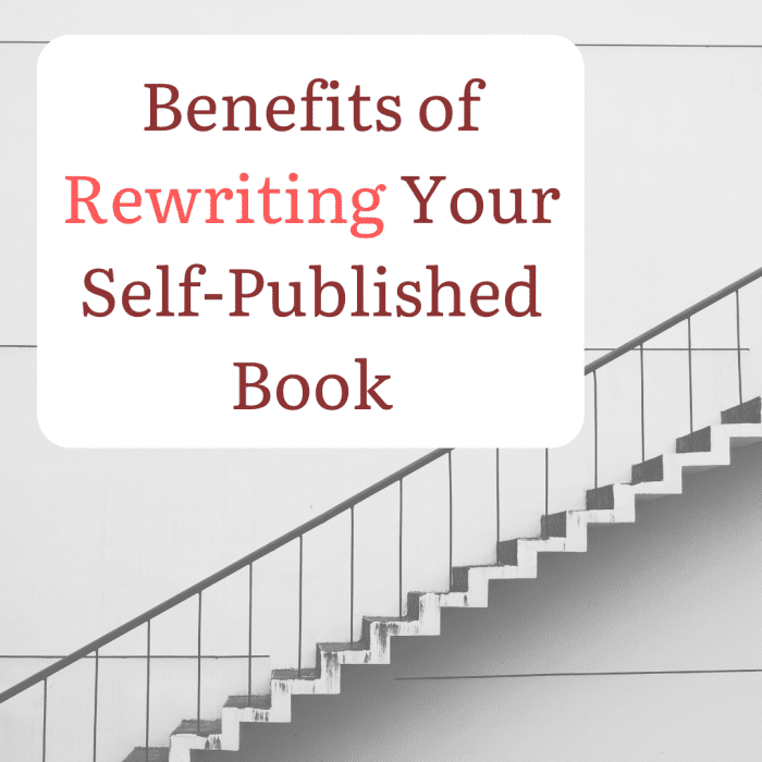 Top Reasons to Rewrite Your Self-Published Book - HubPages