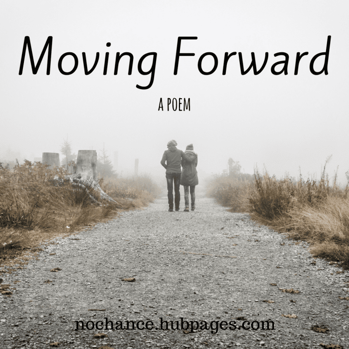 Moving Forward - Poem - LetterPile