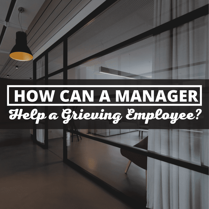 How a Manager Can Help a Grieving Employee - HubPages
