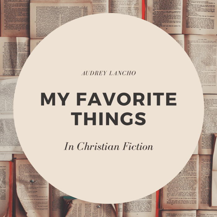 My Favorite Things in Faith-Based Fiction - HubPages