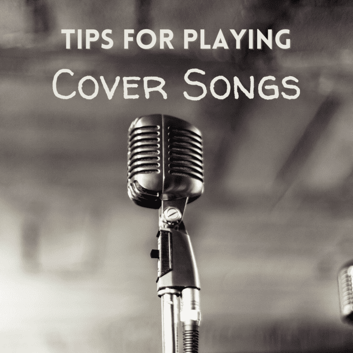 10 Tips for Playing a Cover Song - HubPages