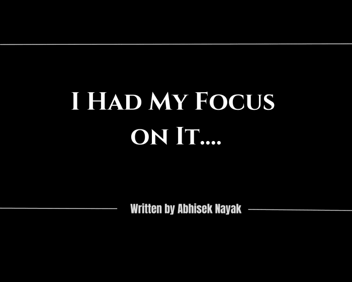 I Had My Focus on It.... - LetterPile