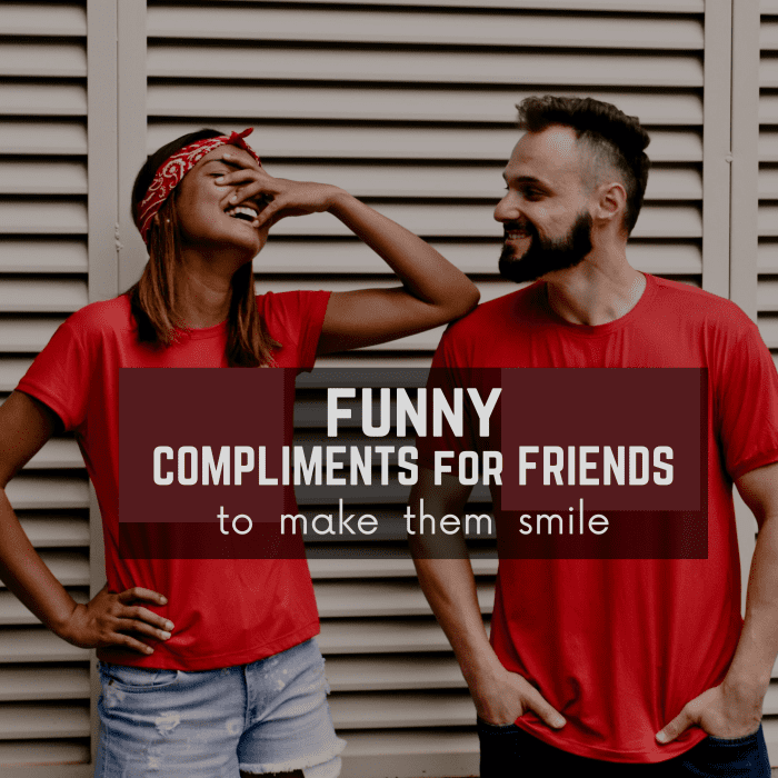 100+ Funny Compliments for Friends - HubPages