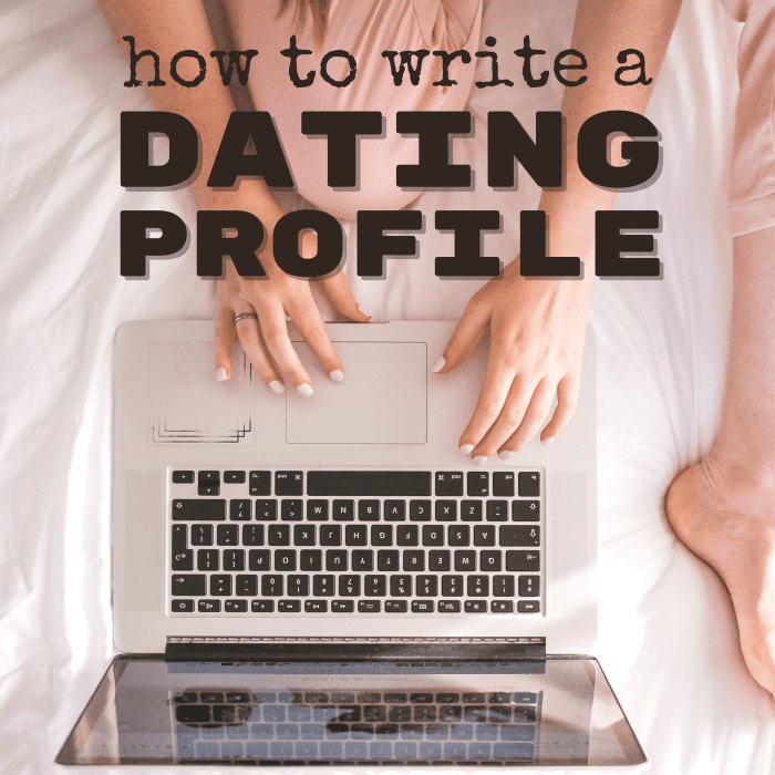 How Do I Write an Awesome Online Dating Profile? - HubPages