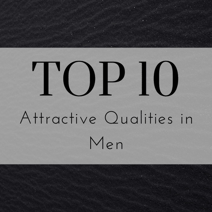 The 10 Most Attractive Traits in a Man - HubPages