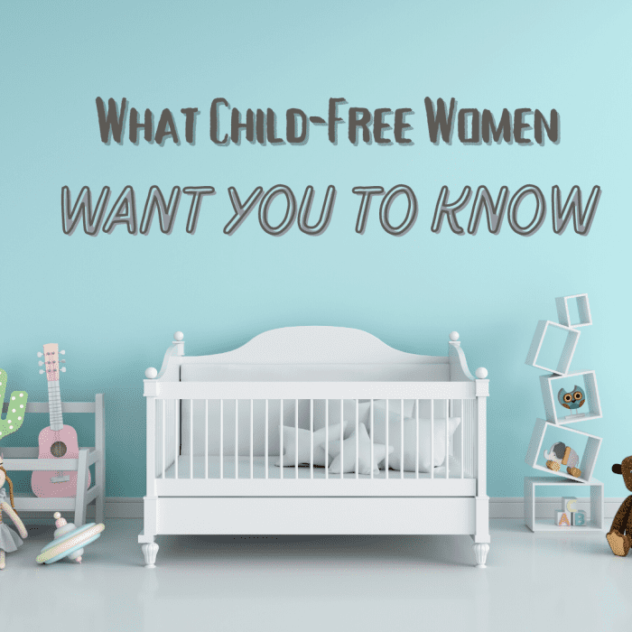 5 Things Women Who Don't Want Children Want You to Know - HubPages