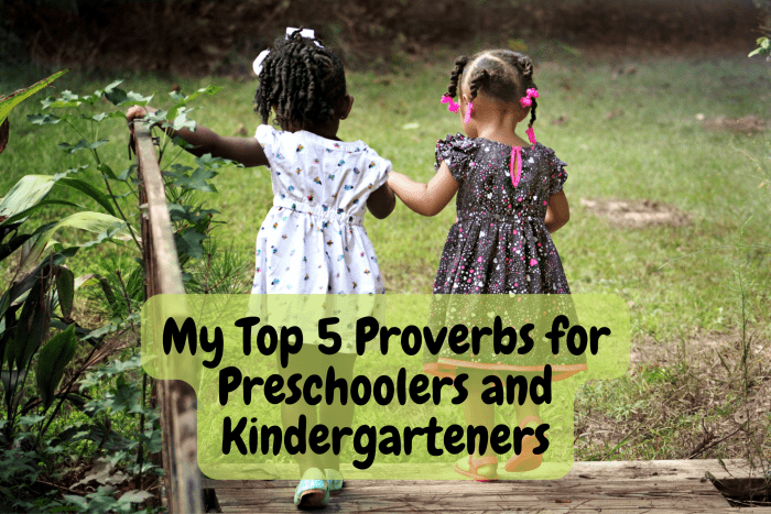My Top 5 Proverbs for Preschoolers and Kindergarteners - WeHaveKids