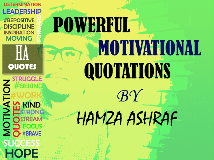Powerful Motivational Quotations by Hamza Ashraf - HubPages