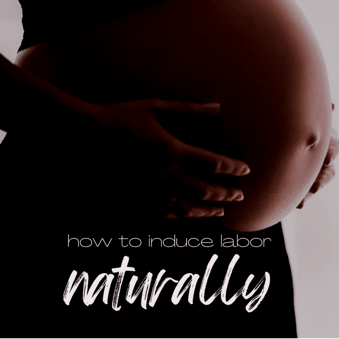 How to Naturally Induce Labor: Do These Things - WeHaveKids