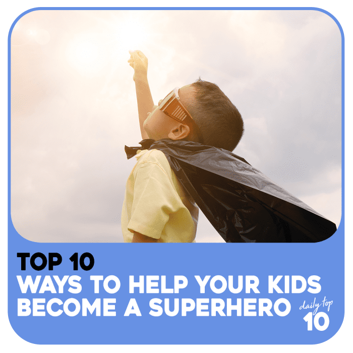 Top 10 Ways to Help Your Kids Become a Superhero Like Batman and ...