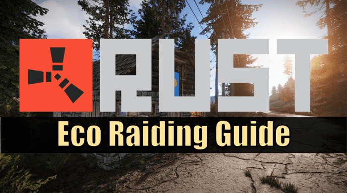 "Rust" Eco Raiding Guide - HubPages