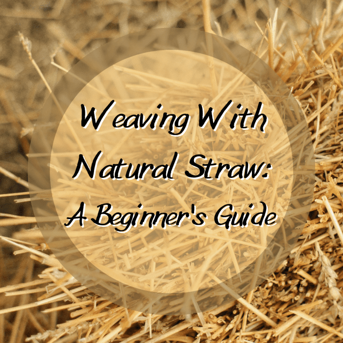 How to Weave With Natural Straw - HubPages