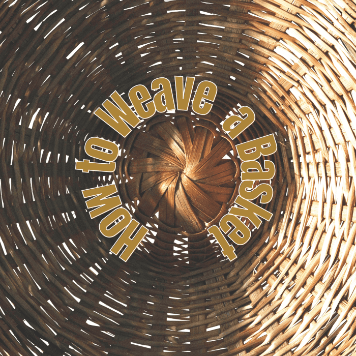Beginner's Guide to Basic Basket Weaving - HubPages