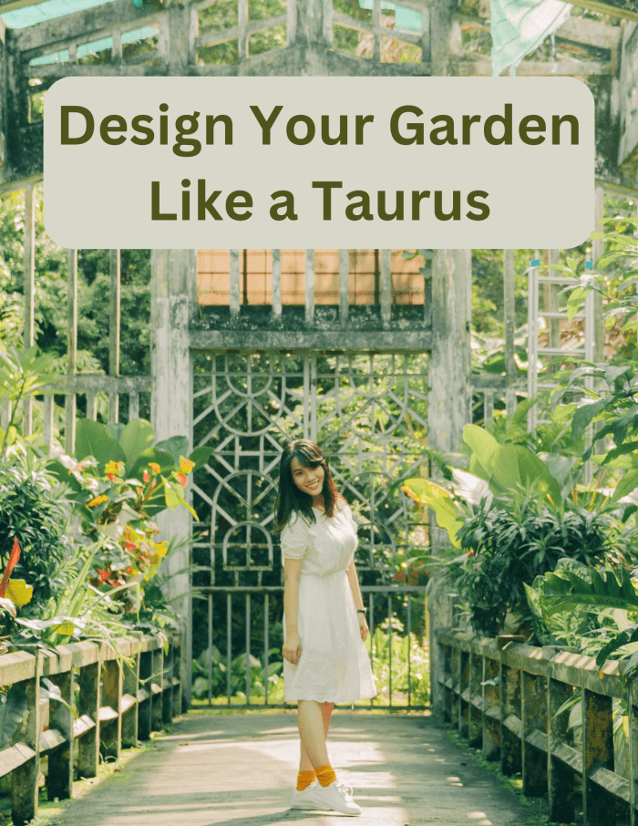 How to Design Your Garden Like a Taurus - HubPages