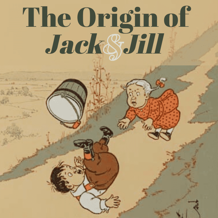 Curious Origins of Nursery Rhymes: Jack and Jill - HubPages