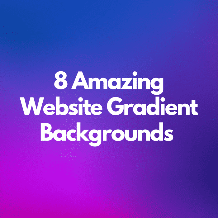 8 Amazing Website Gradient Backgrounds to Check Out: The Ultimate List ...
