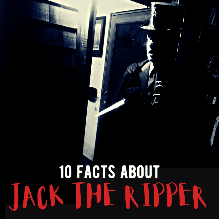 Who Is Jack the Ripper? 10 Facts About England’s Unidentified Serial ...