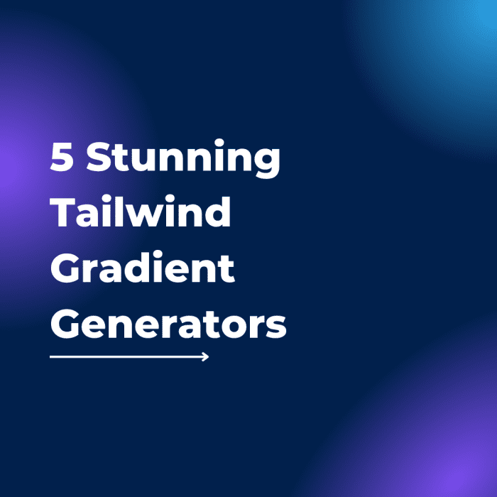 5 Amazing Tailwind Gradient Generators to Check Out - HubPages