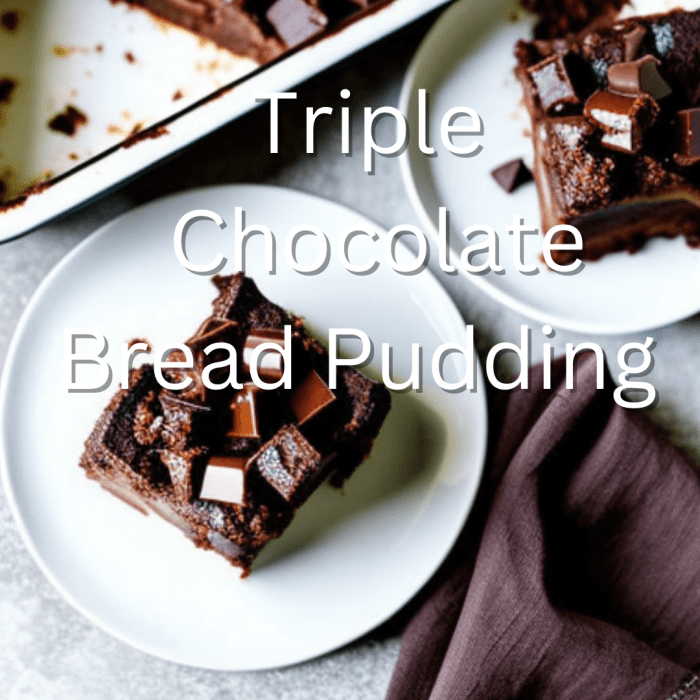 Triple Chocolate Bread Pudding - HubPages