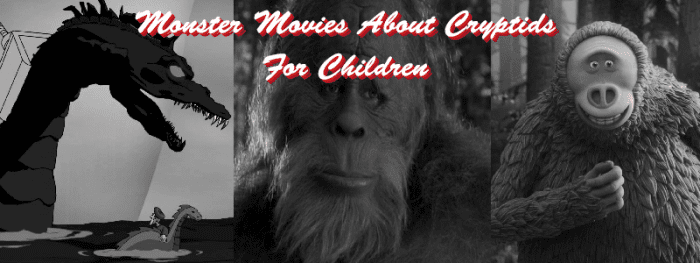 Top 7 Movies About Cryptids For Kids - HubPages