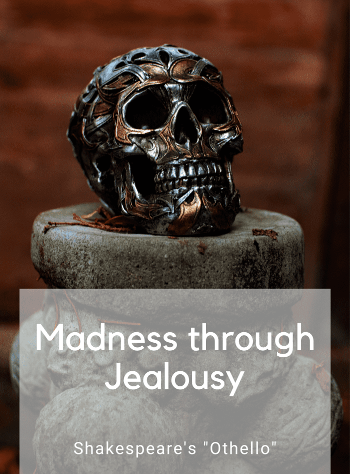 Shakespeare's "Othello": Madness Through Jealousy, the Tragedy of ...