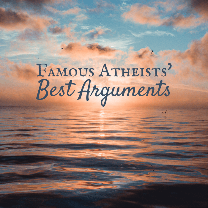 Three Famous Atheists and Their Best Arguments - Owlcation