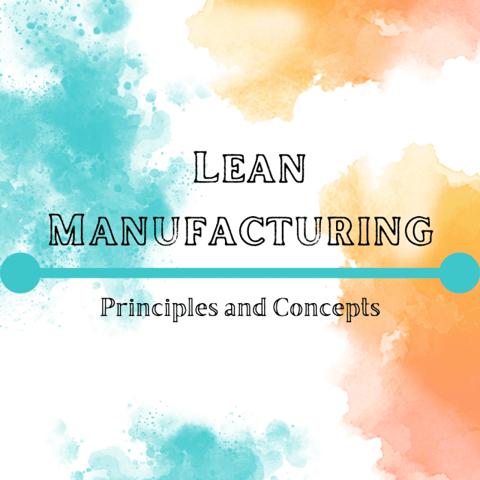 What Are the Principles and Concepts of Lean Manufacturing? - HubPages