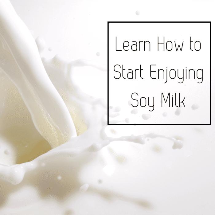 How to Get Used to Soy Milk and Even Start to Enjoy It - HubPages