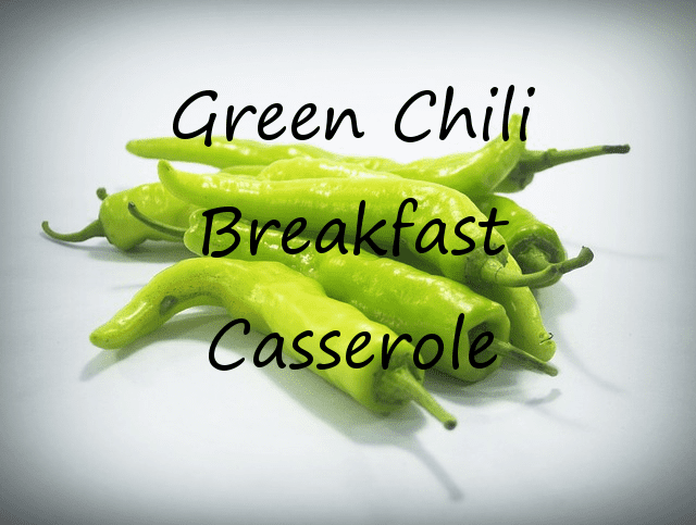 Green Chili Breakfast Casserole - HubPages