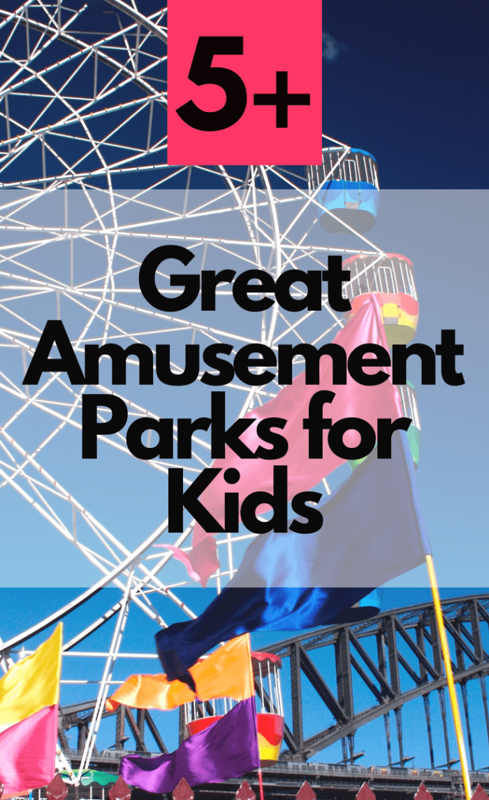 5+ Best Amusement Parks for Kids of All Ages - HubPages