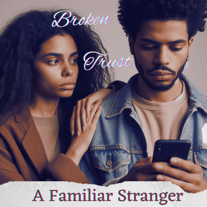 Broken Trust - A Familiar Stranger - HubPages