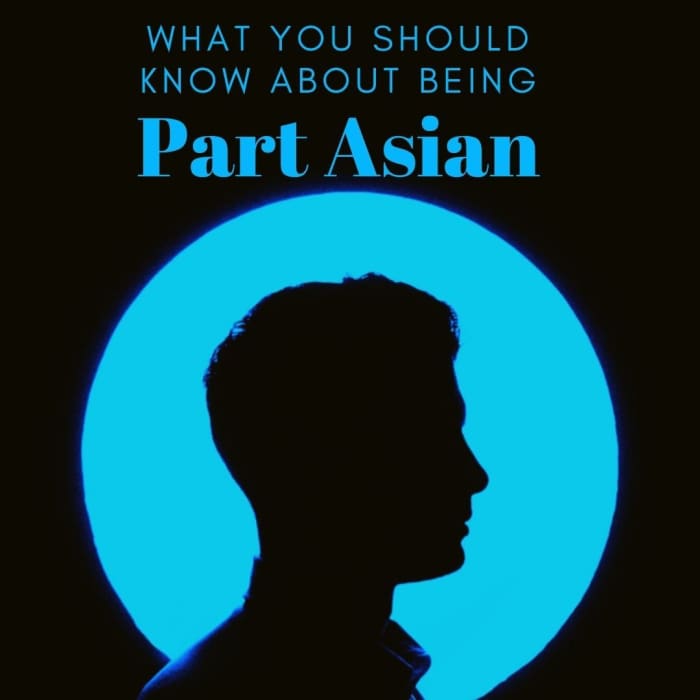 Things to Know About Being Part Asian - HubPages