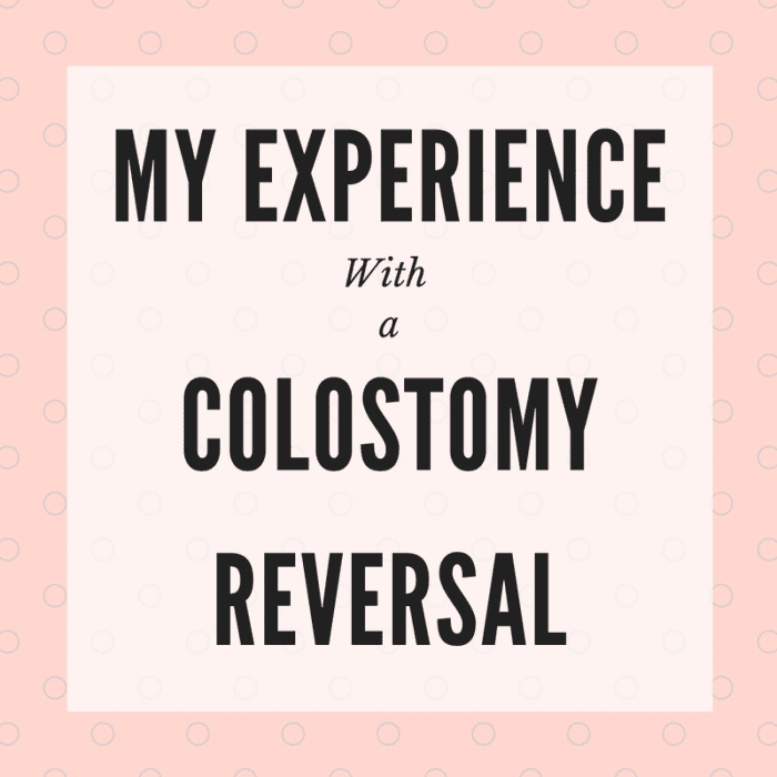 Ostomy Reversal Procedure: My Story - Patient's Lounge