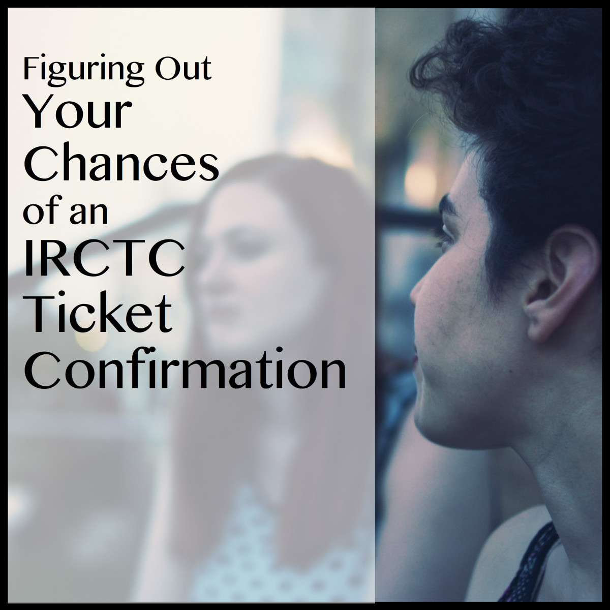 IRCTC Waiting Lists and Chances of Ticket Confirmation - WanderWisdom