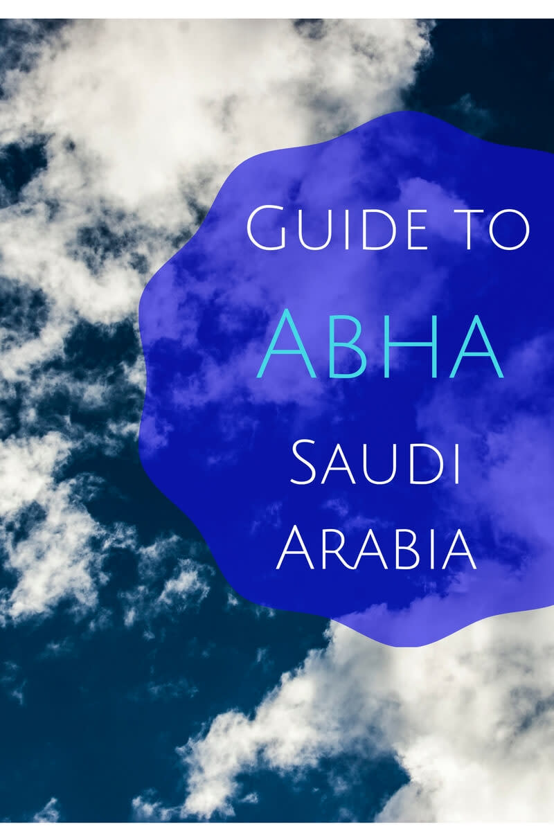 Places to Visit in Abha Saudi Arabia - HubPages