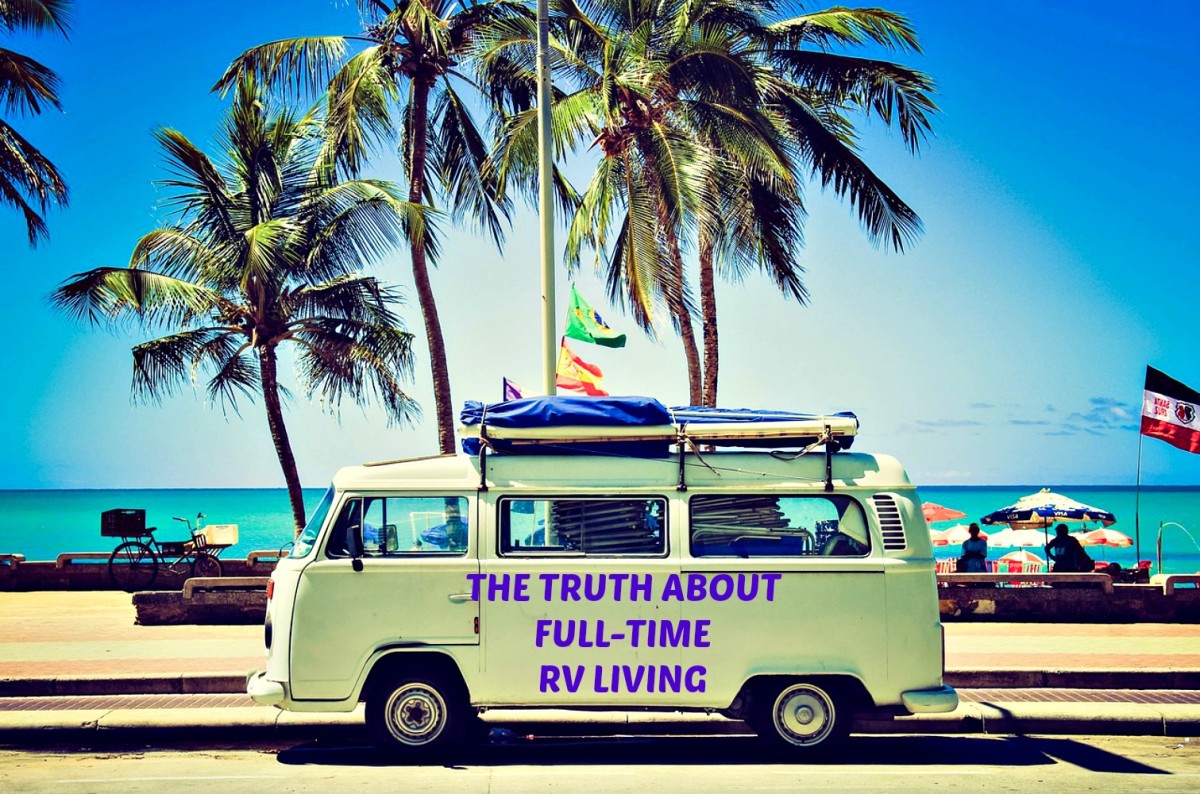 Full-Time RV Living: An Inside Look at What It's Really Like - HubPages