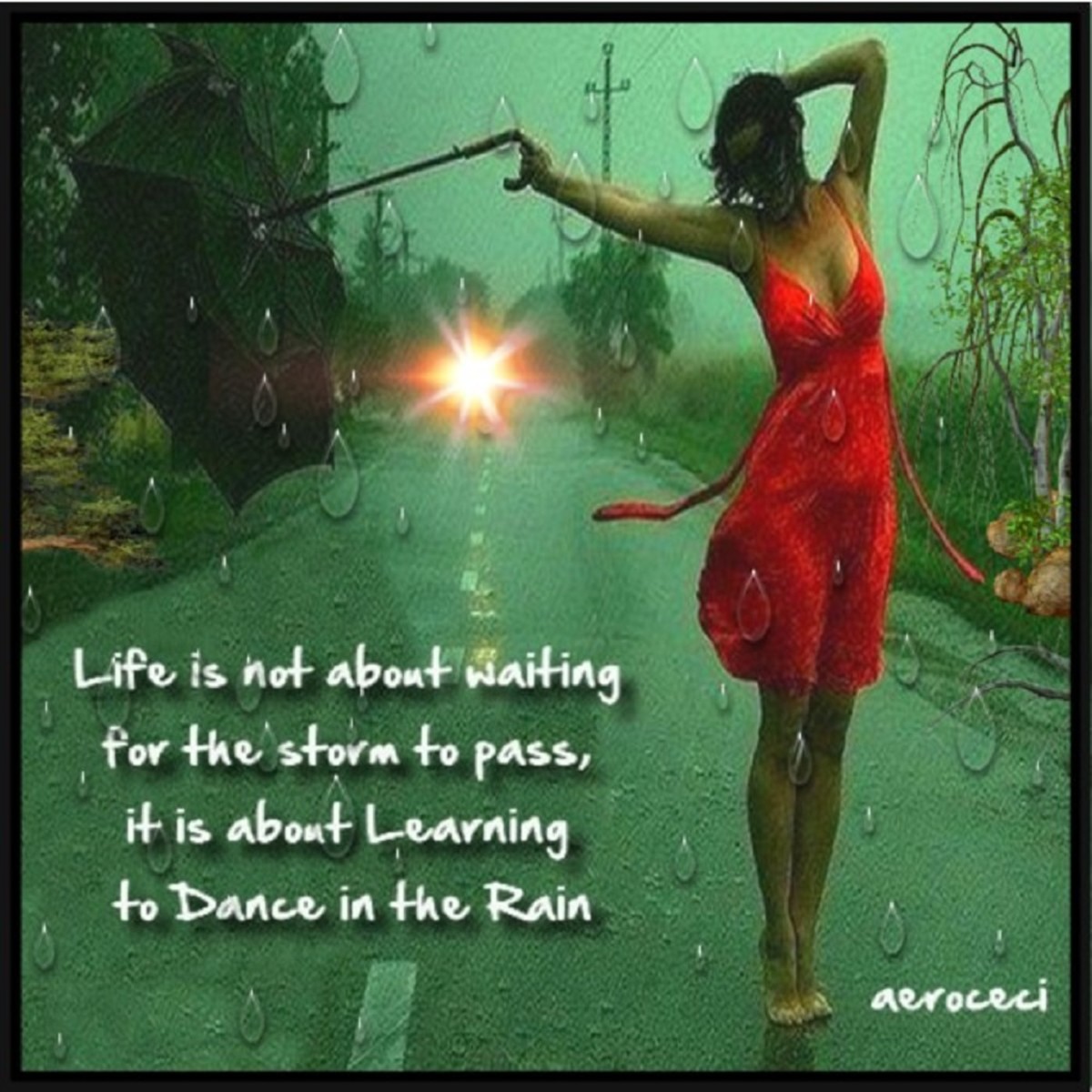 Life Isn t About Waiting For The Storm To Pass It s About Learning To 