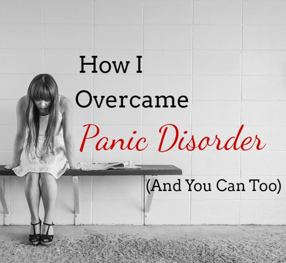 How I Overcame Panic Disorder (and You Can Too) - HubPages