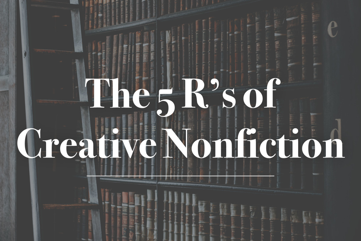 The Five R s Of Creative Nonfiction Owlcation The Five R s Of Creative Nonfiction Owlcation