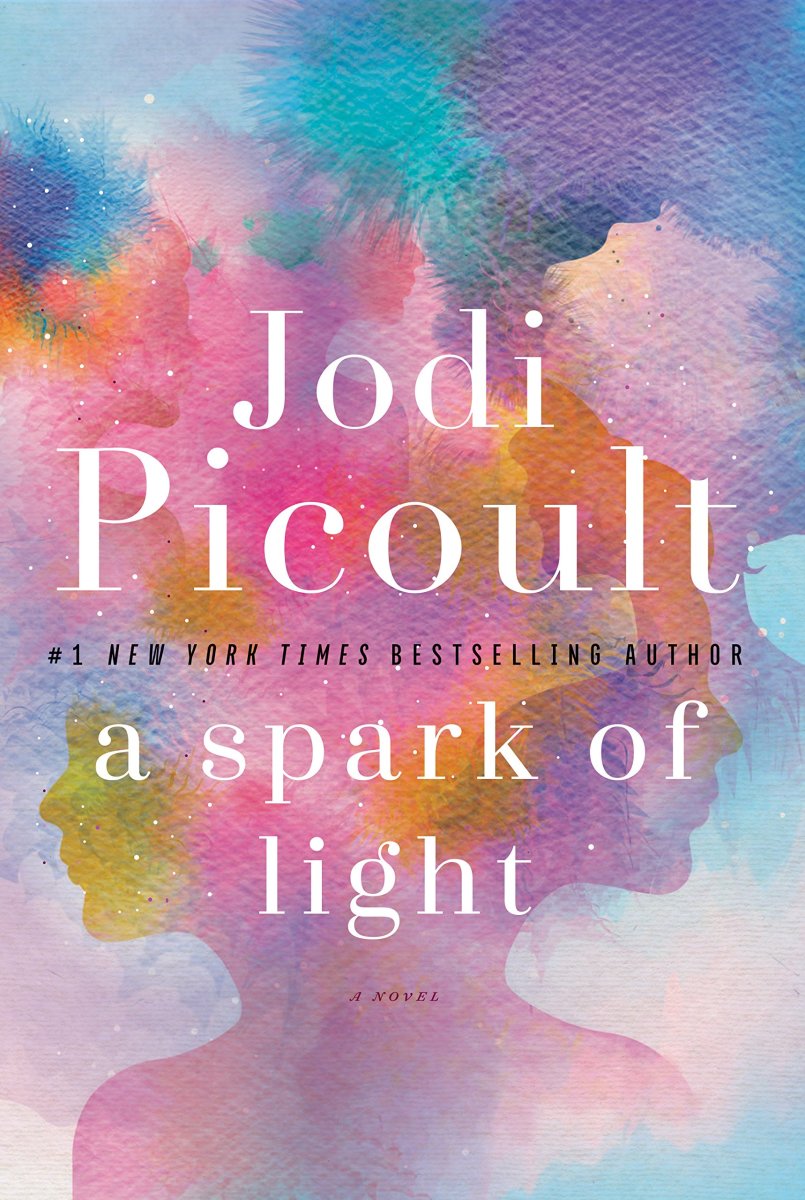 Book Review: "A Spark of Light" by Jodi Picoult (Spoiler-Free!) - Owlcation